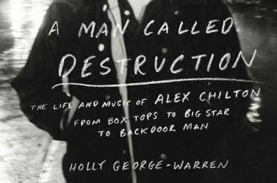 Once you’ve heard an Alex Chilton song, it’s hard not to fall in love ...