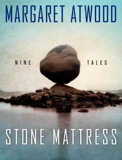 Stone Mattresses: Nine Tales by Margaret Atwood · MPL